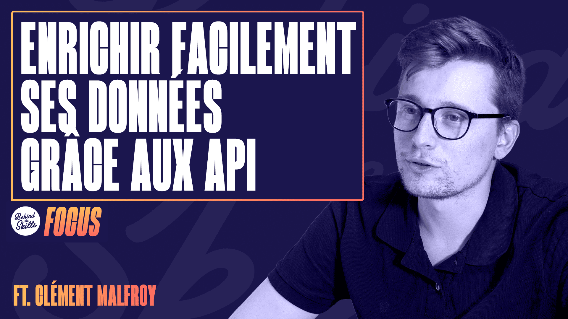 Behind the Skills | Le média vidéo des meilleures solutions du Digital